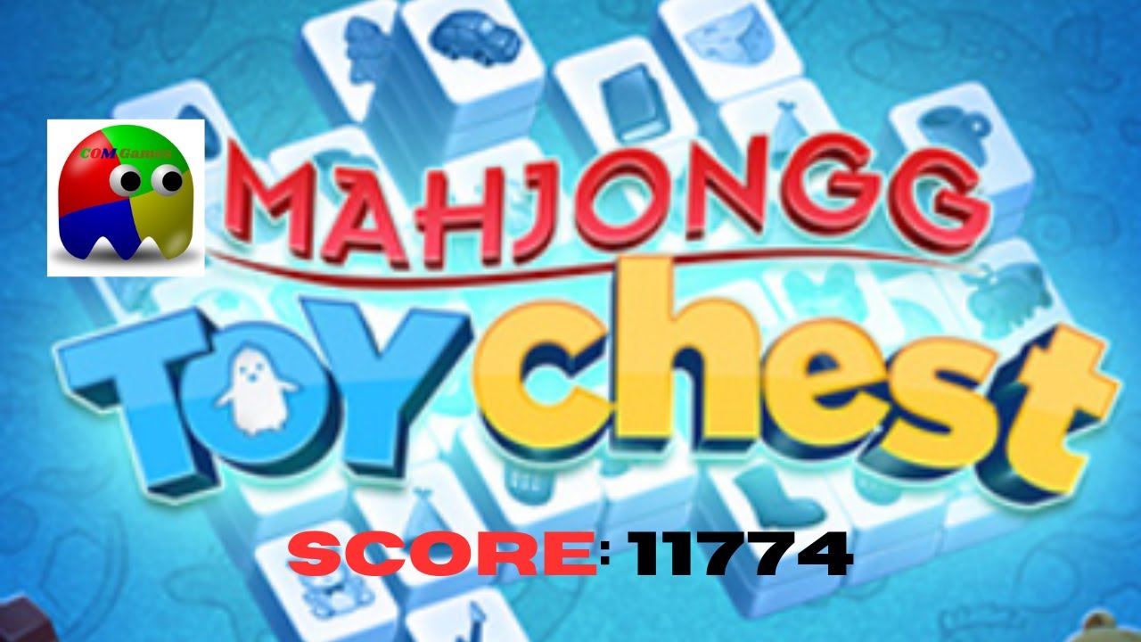 Mahjongg Toy Chest | Score: 11774 - YouTube