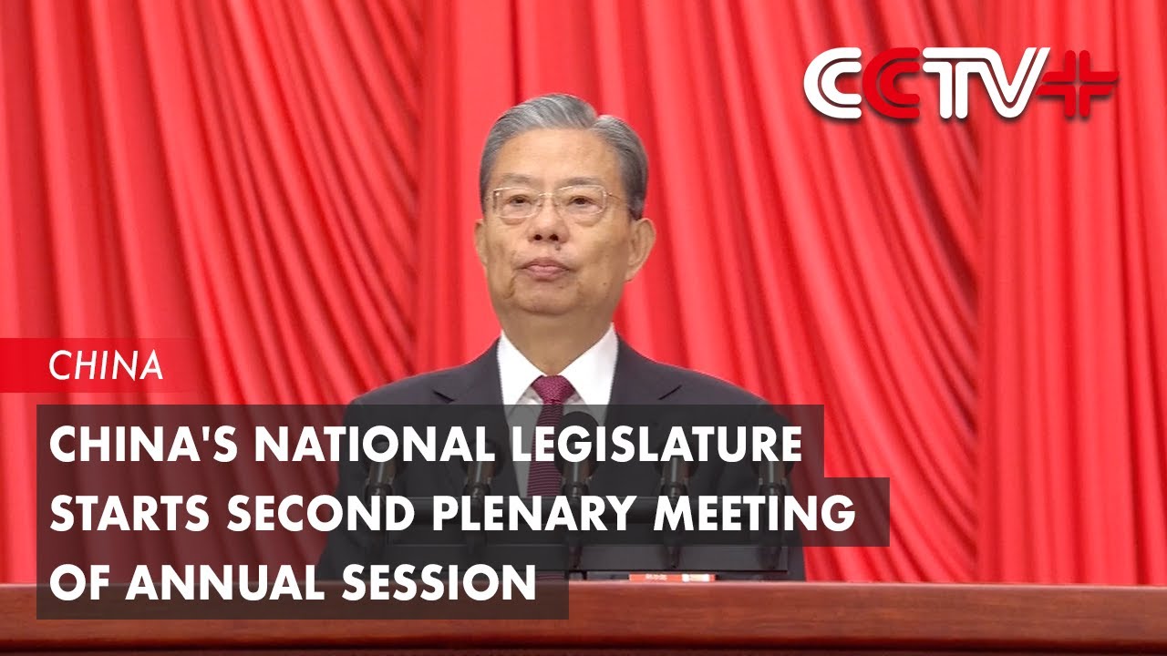 China's National Legislature Starts Second Plenary Meeting of Annual ...