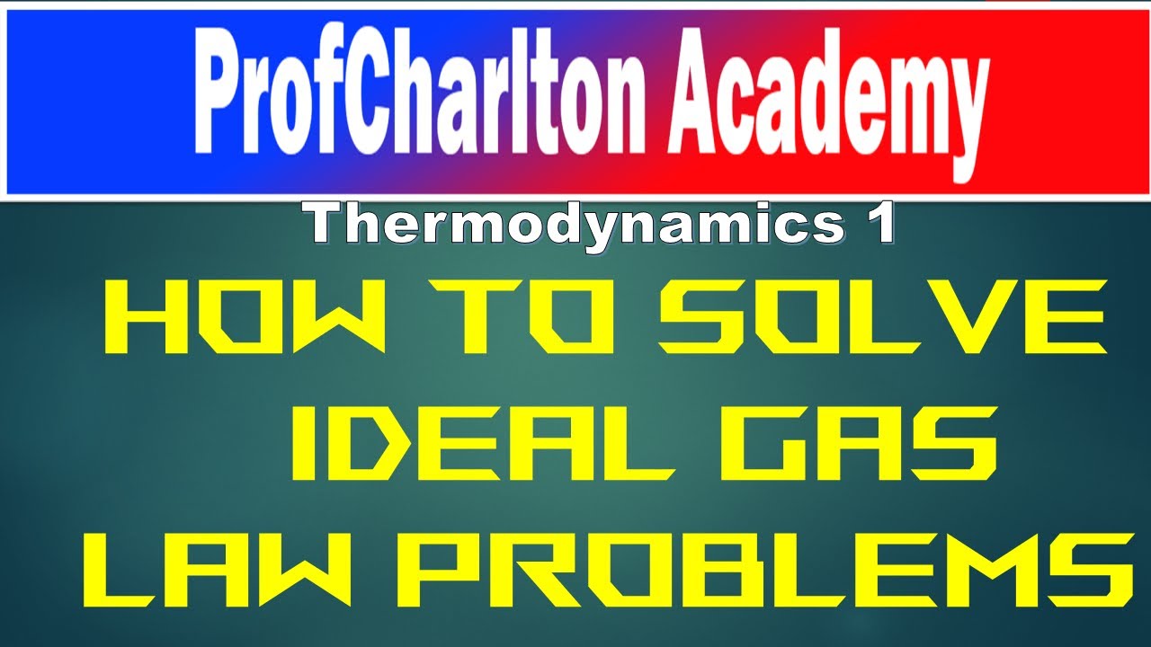 THERMODYNAMICS 1 : How to solve IDEAL GAS LAW PROBLEMS Part 2 - YouTube