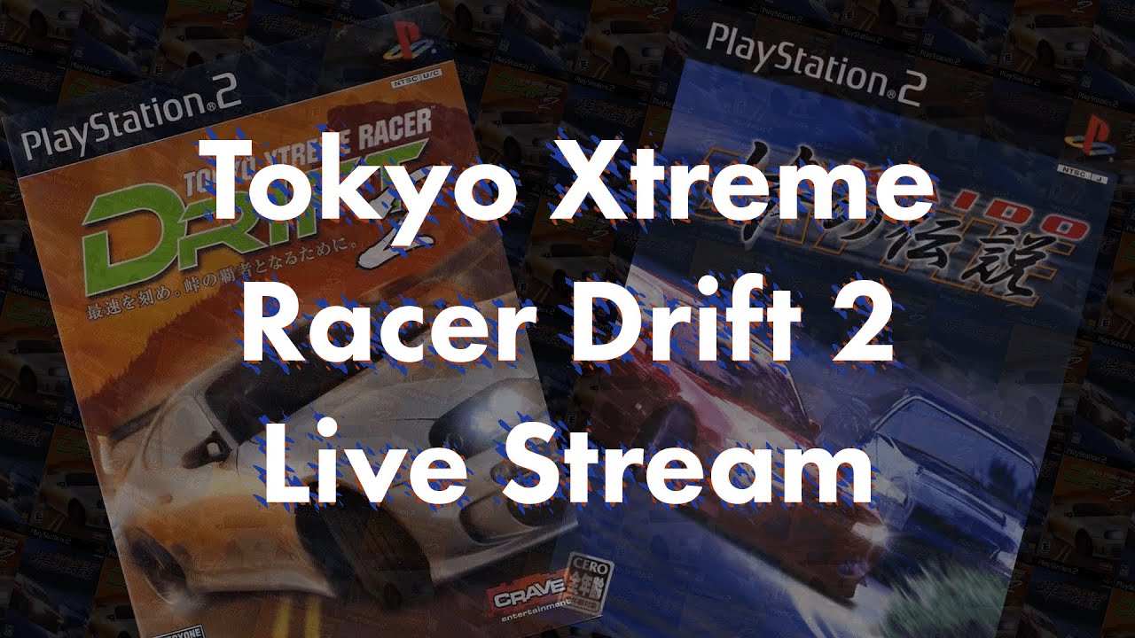 Tokyo Xtreme Racer Drift 2 (TXRD2) - Live Stream (Day 9 - Day 16) - YouTube