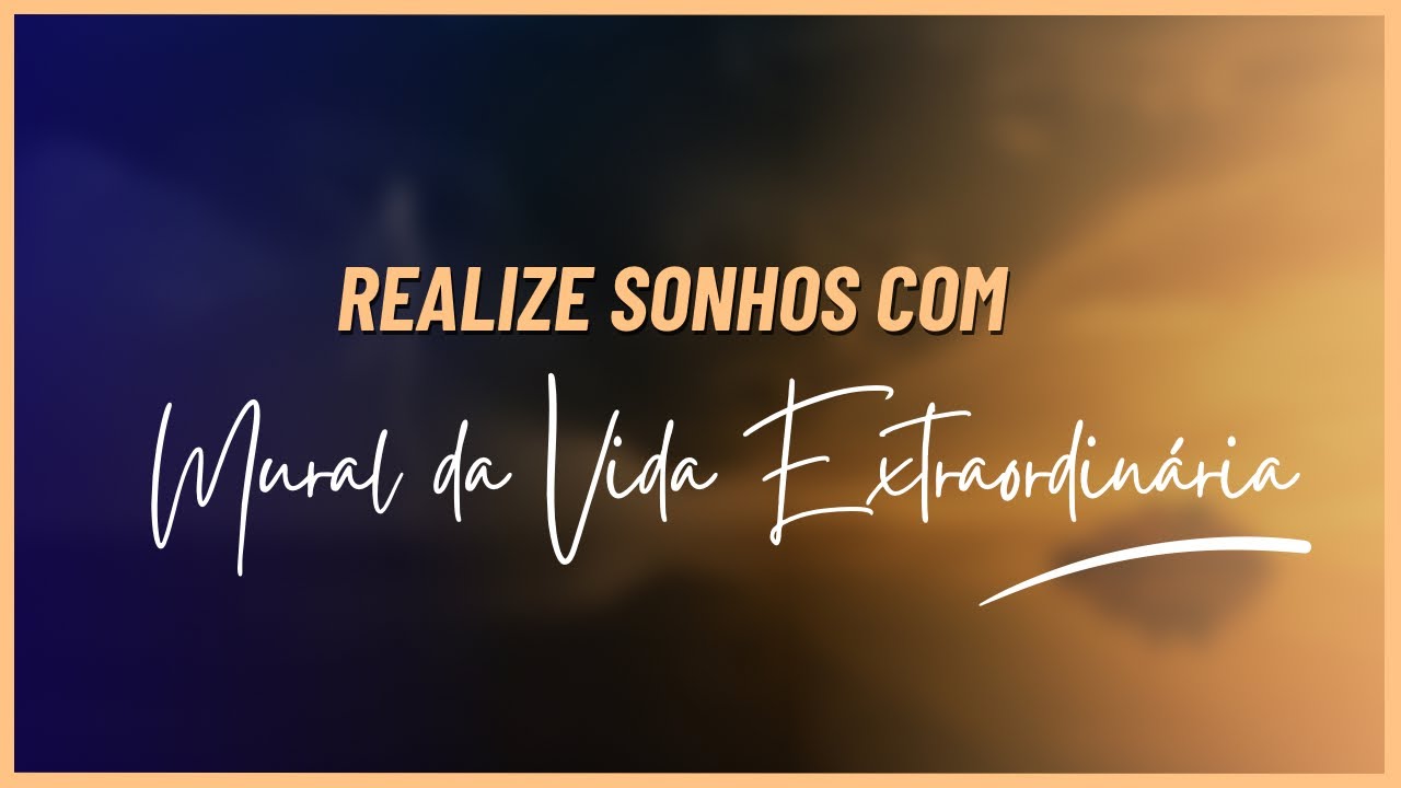 MURAL DA VIDA EXTRAORDINÁRIA- MURAL DOS SONHOS APRENDA A FAZER - YouTube