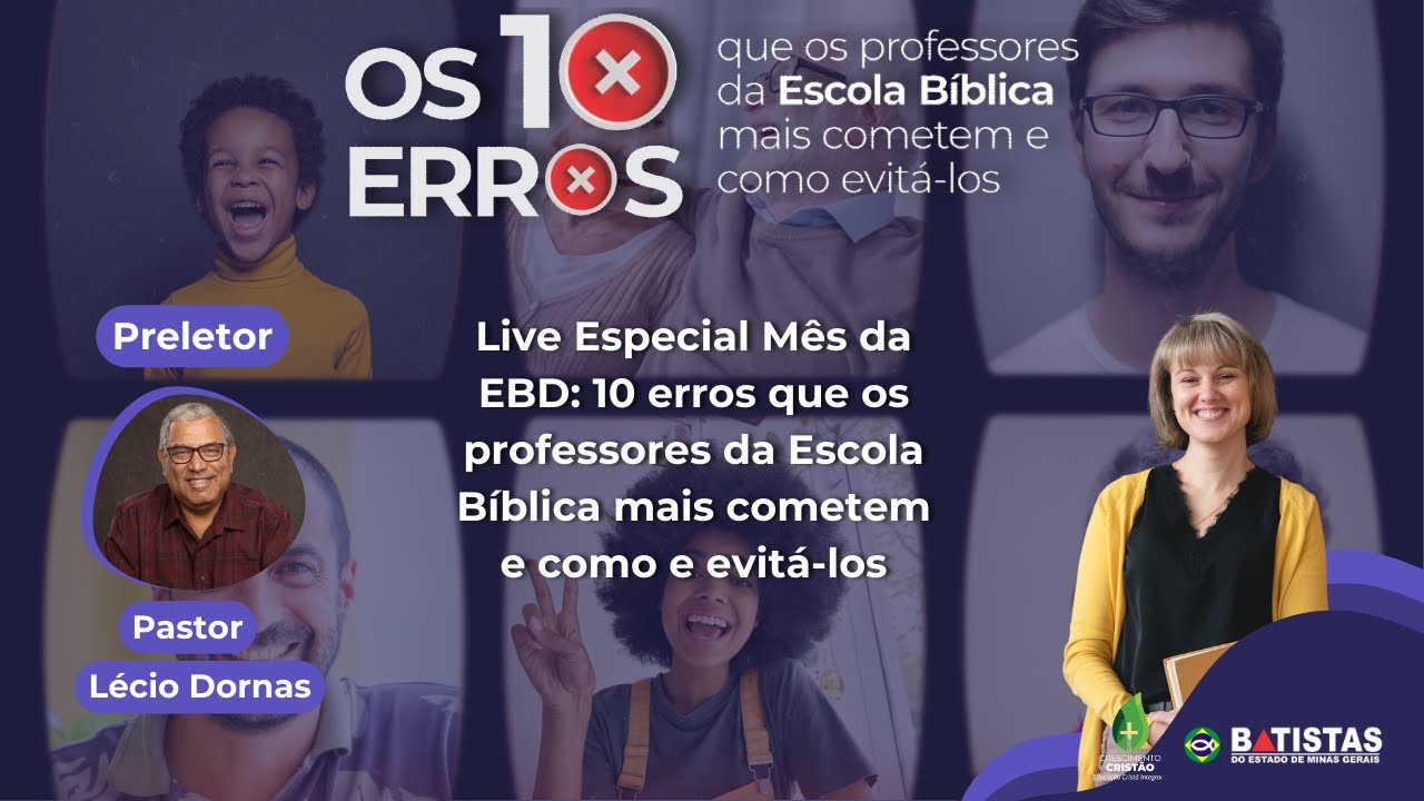Live Especial Mês da EBD: 10 Erros que os Professores da EBD Mais Cometem e Como e Evitá-los ...