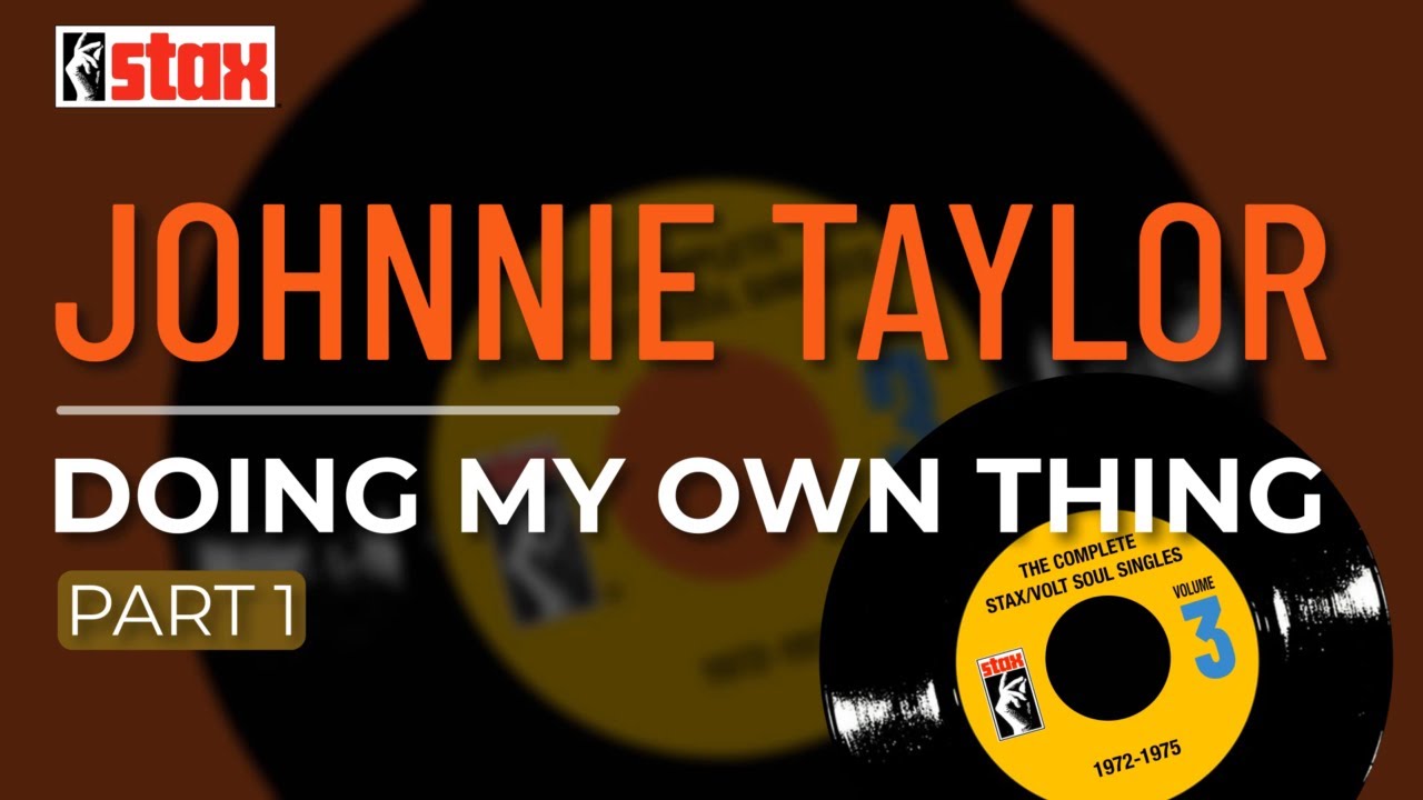 Johnnie Taylor - Doing My Own Thing (Part 1) (Official Audio) - YouTube