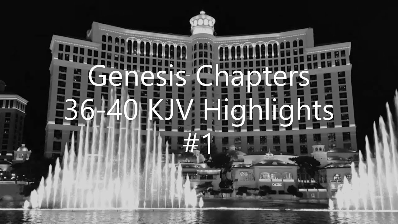 Genesis Chapters 36-40 KJV Highlights #1 - YouTube