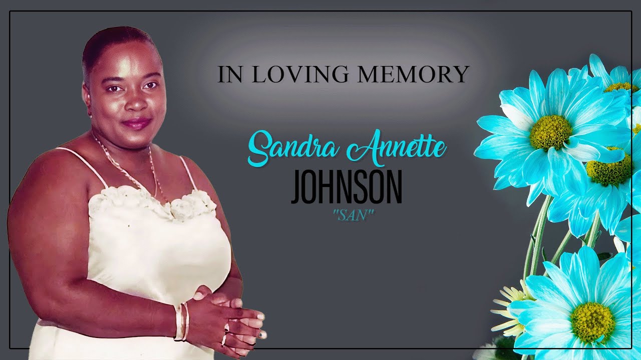 Celebrating the Life of Sandra Annette Johnson - YouTube