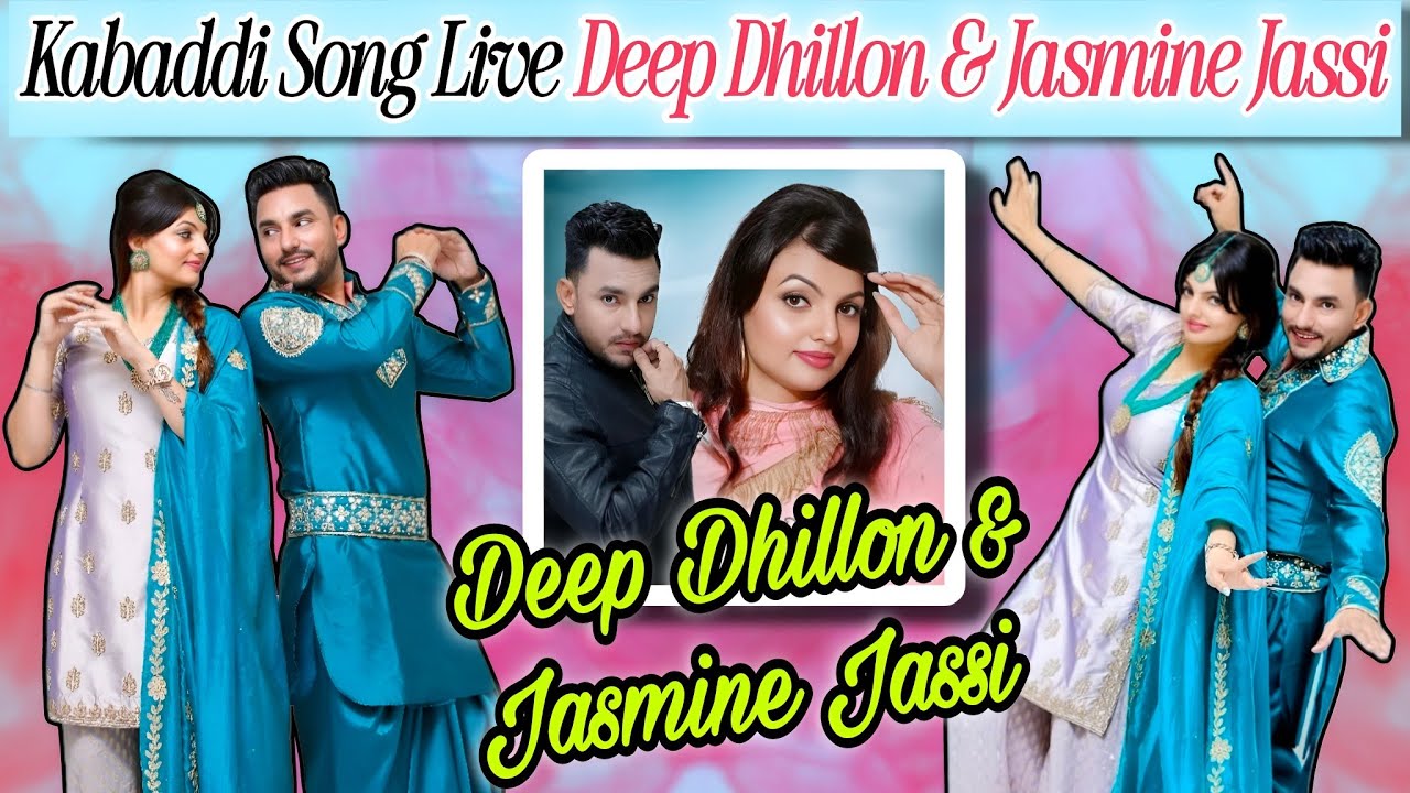 Kabaddi Song Live by "Deep Dhillon" & "Jasmine Jassi" #youtube # ...