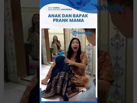 Kesempatan anak dan bapak untuk prank mama nya