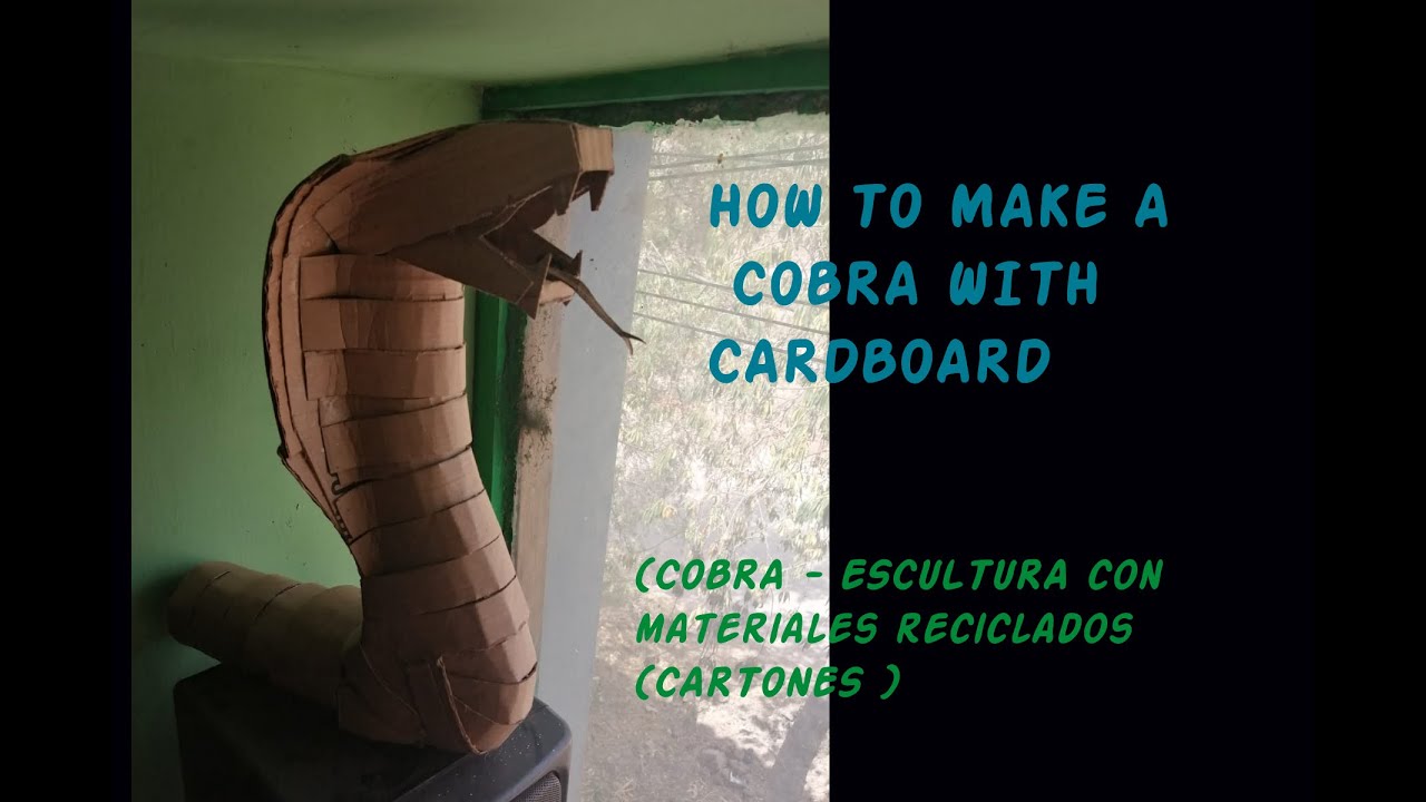 HOW TO MAKE A COBRA WITH CARDBOARD(COBRA - ESCULTURA con CARTONES ...
