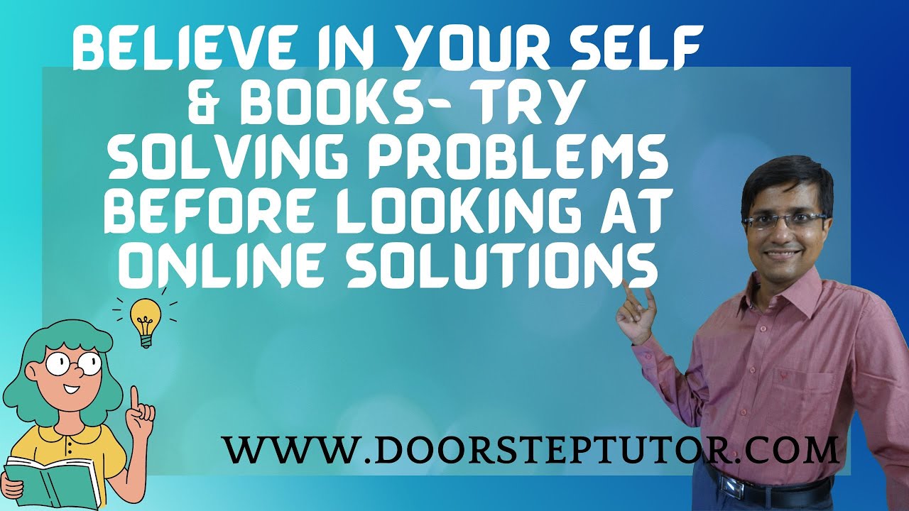 Believe in Yourself- Try Solving Problems Before Going Online | Simple ...