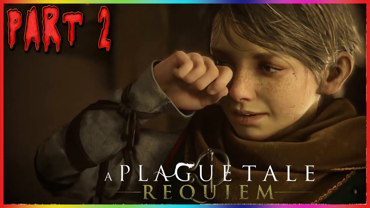 A Plague Tale Requiem: (PC) - Play through - Walkthrough | Part 2 | No ...