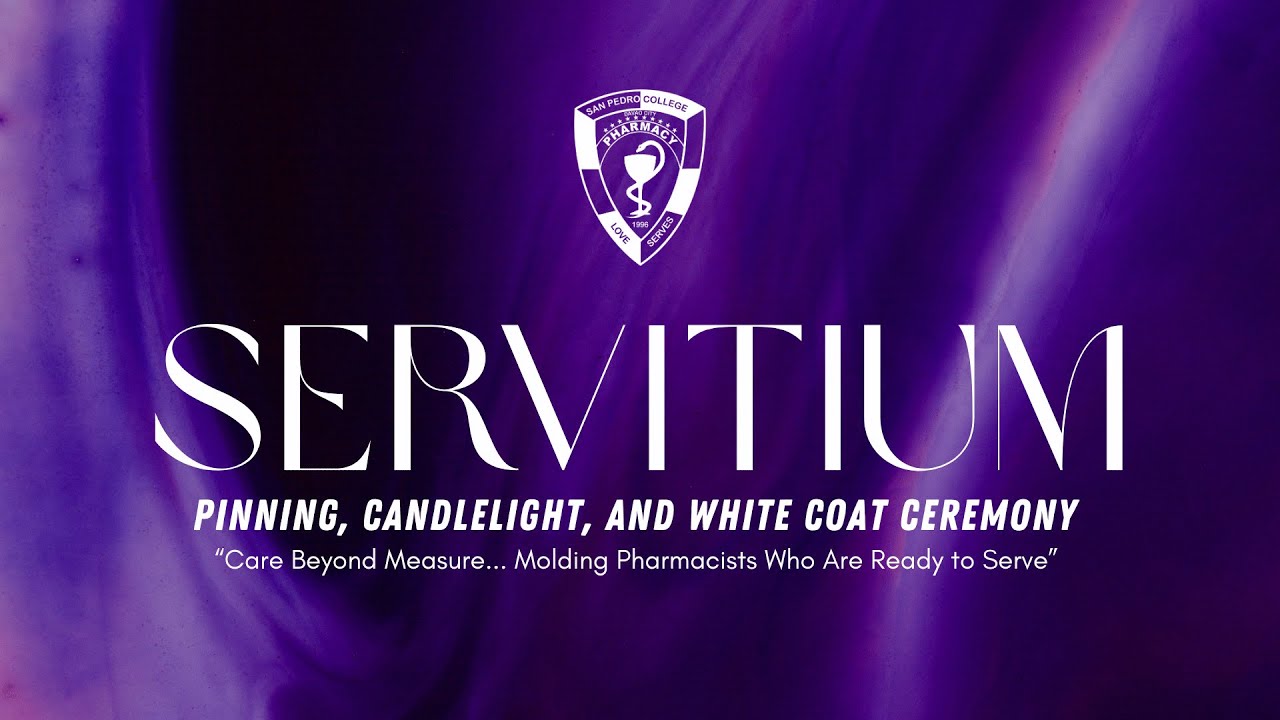 San Pedro College | Batch Servitium Pharmacy Pinning, Candlelight, and ...