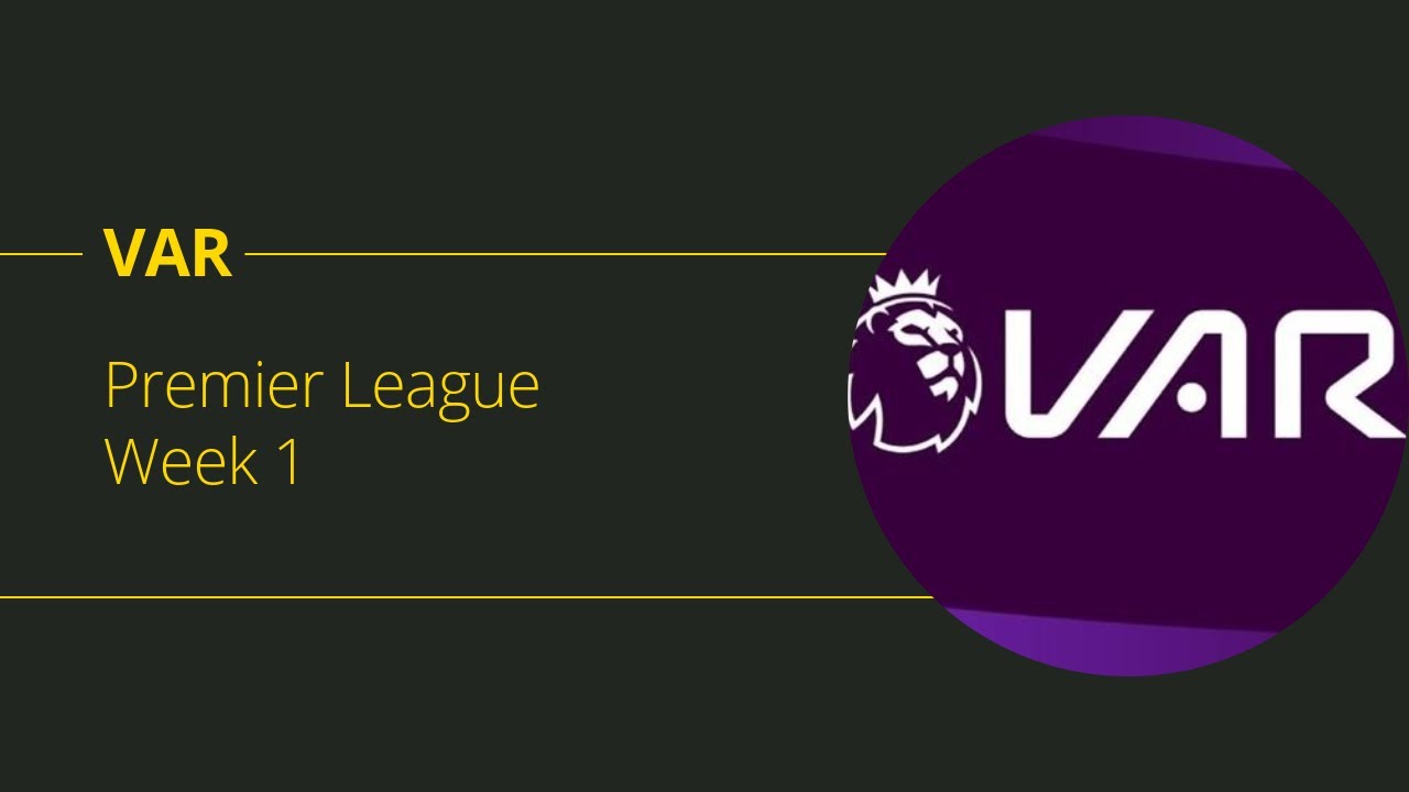 EPL Show - VAR Week in Review Match Week 1 - YouTube