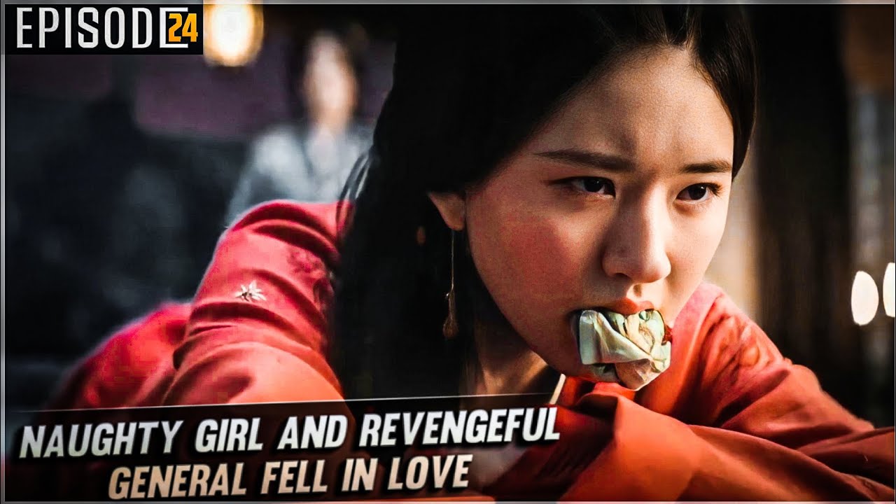 Naughty Girl And Revengeful General Fell In love | Love Like The Galaxy |Part -24 Explained In ...