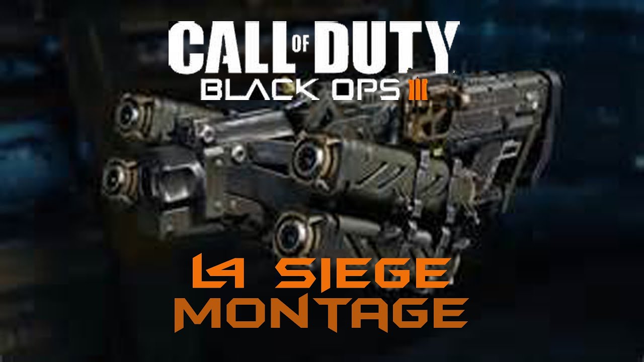 BO3 L4 Siege Montage #1 - YouTube