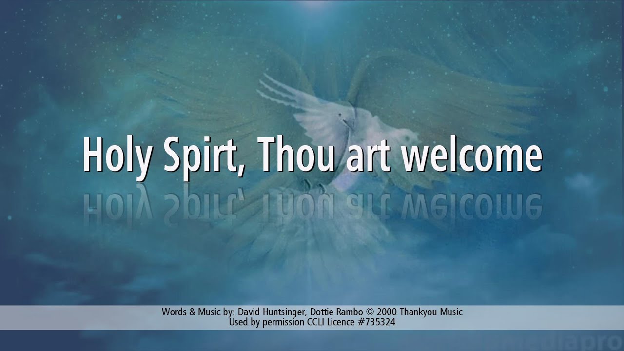 Holy Spirit Thou Art Welcome (Lyric) - Cover by Church of St Thomas ...