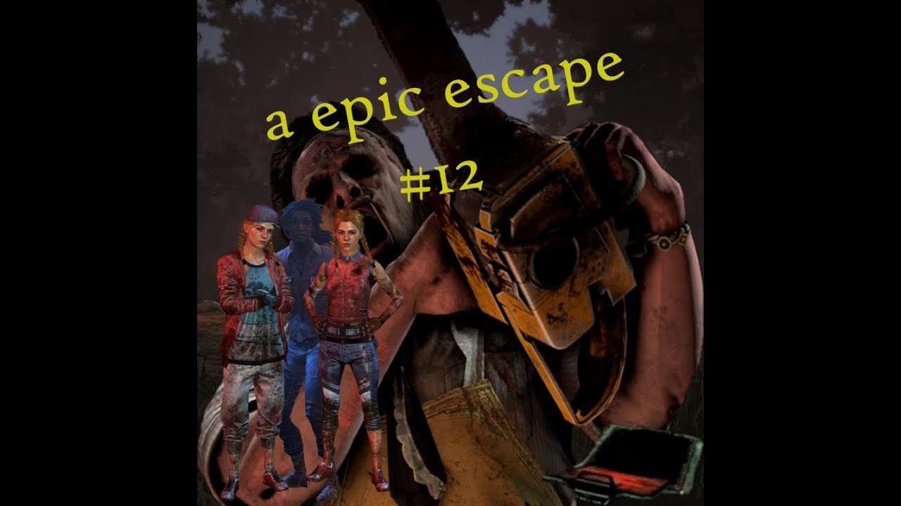 Dead by daylight#12 a epic escape - YouTube