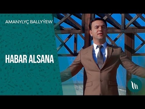 Amangylyç Ballyýew - Habar alsana | 2020