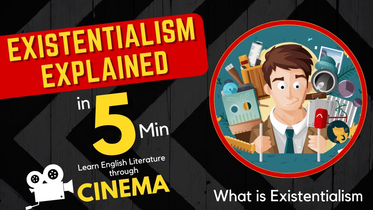 What is Existentialism - Learn English Literature through Cinema | Existentialism Explained ...