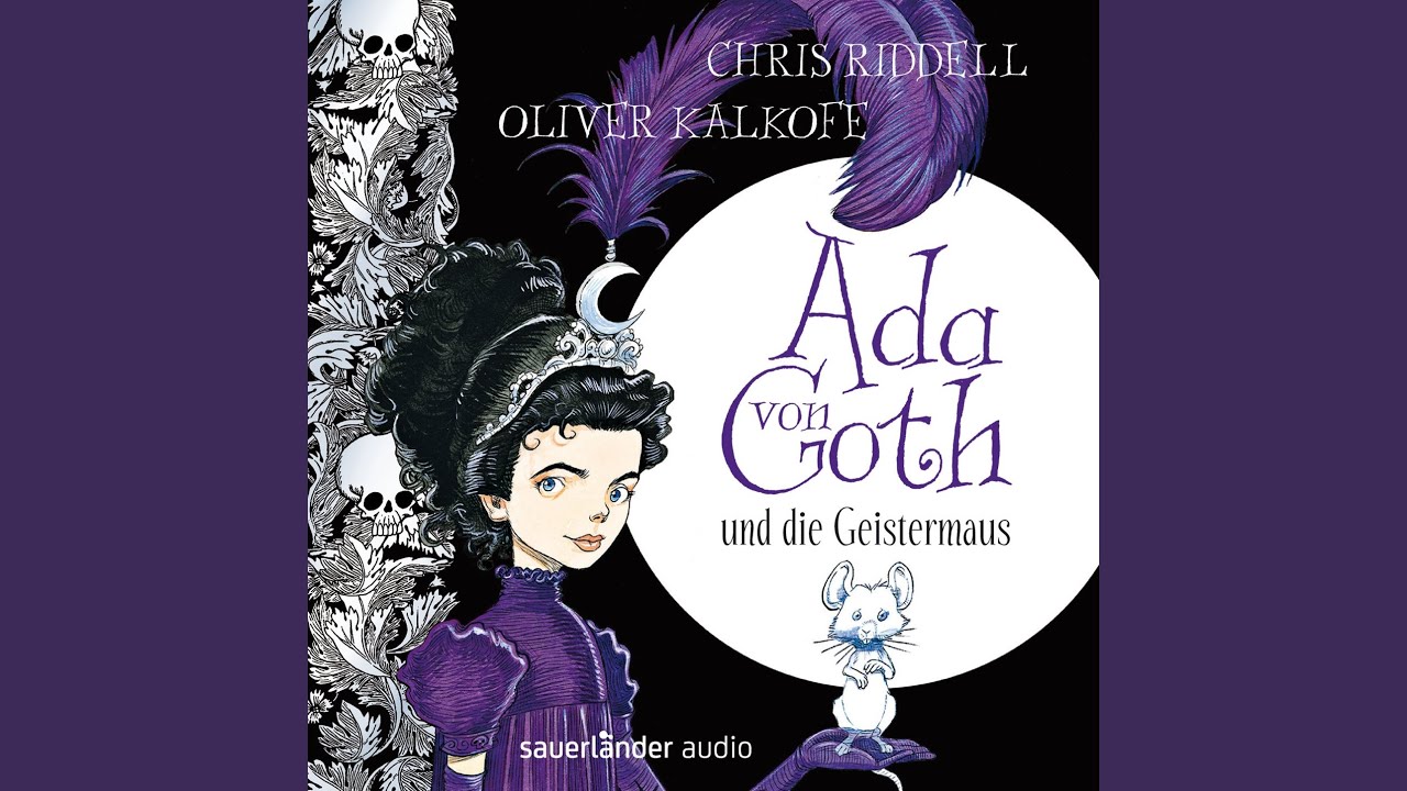 Ada von Goth und die Geistermaus, Kapitel 21 - YouTube