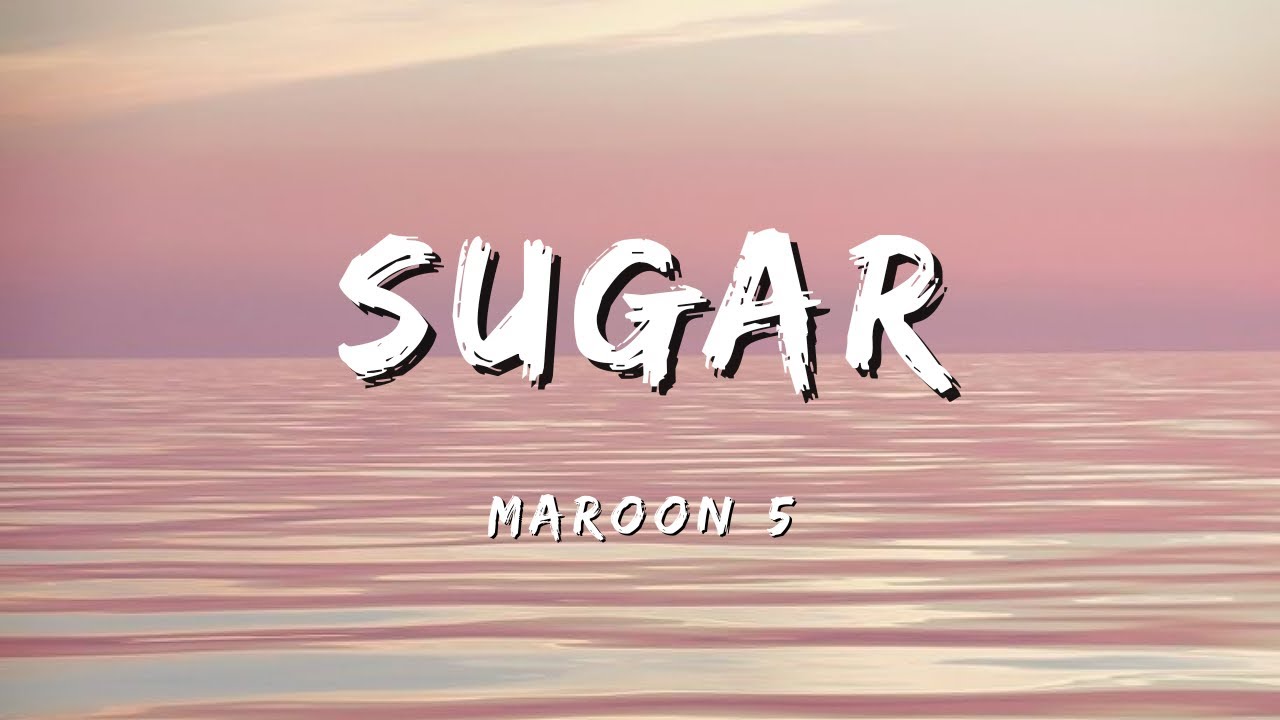 Maroon 5 - SUGAR (Lyrics) - YouTube