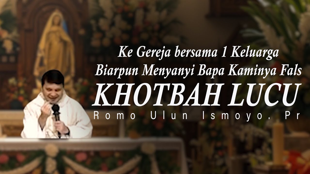 AYAH SAYA KOLONEL, IBU SAYA JENDRAL - Khotbah Lucu Romo Ulun - YouTube