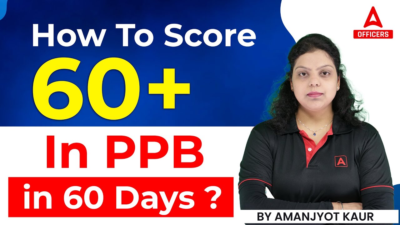 How to score 60+ in PPB in 60 Days ? By Amanjyot Kaur - YouTube