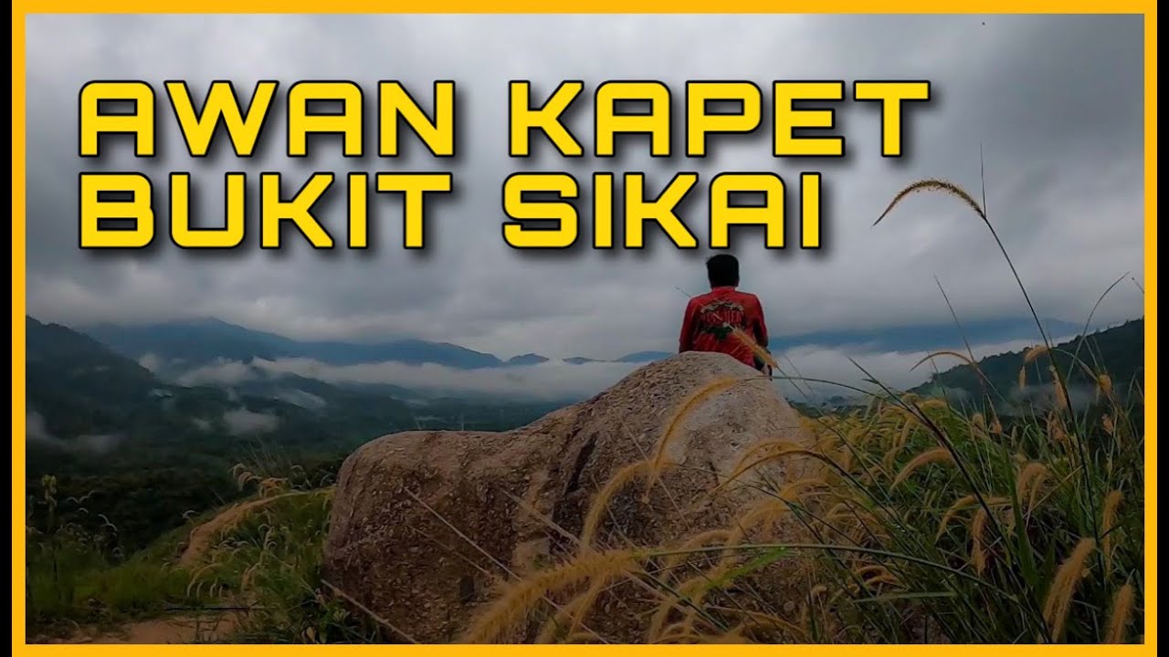 Bodakgerik #65 Mendaki Bukit Sikai Seri Menanti #hiking #pewai # ...