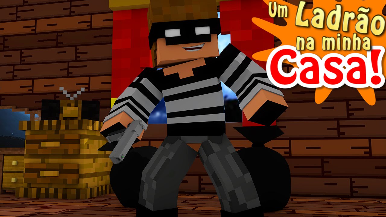 Minecraft Machimima: UM LADRÃO NA MINHA CASA - YouTube