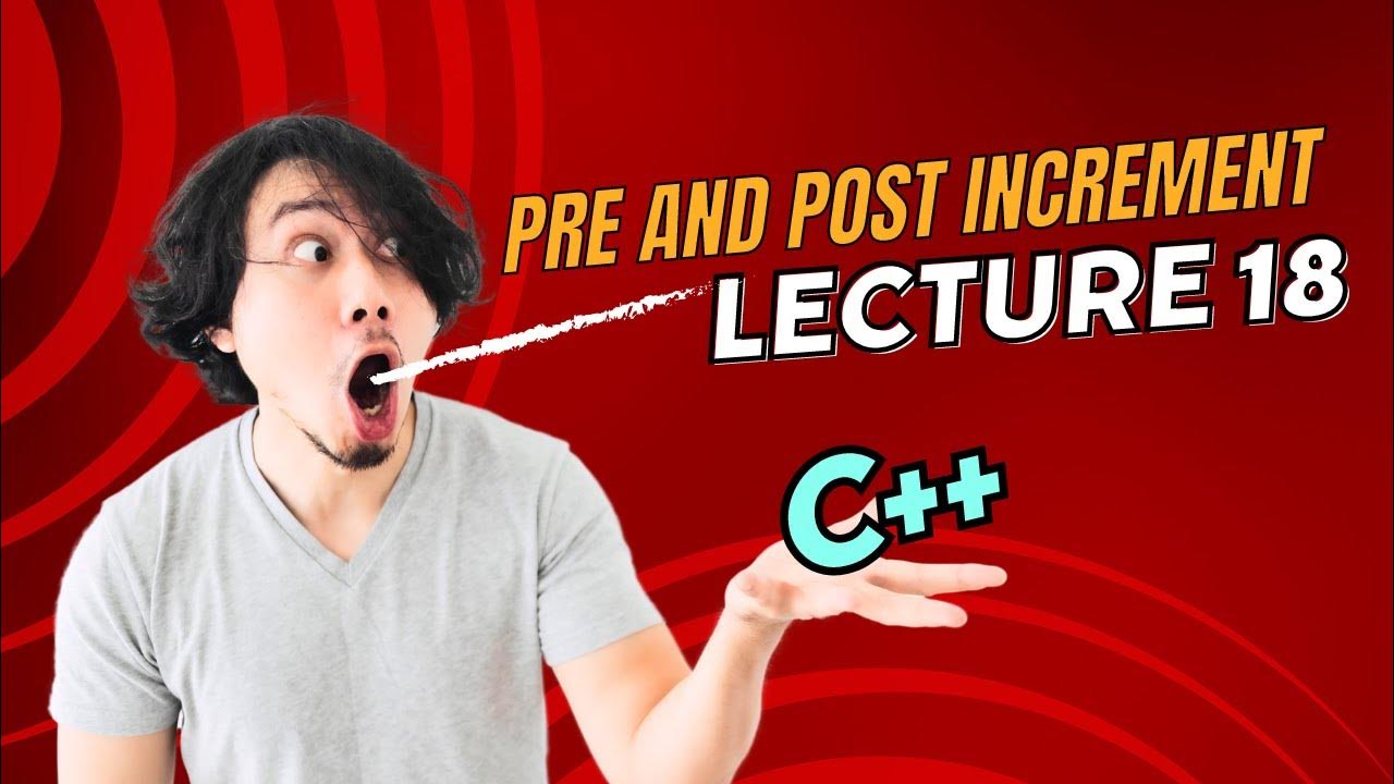 Mastering #Pre #increment and #post#Increment in C++: In-depth Guide and Best Practices - YouTube
