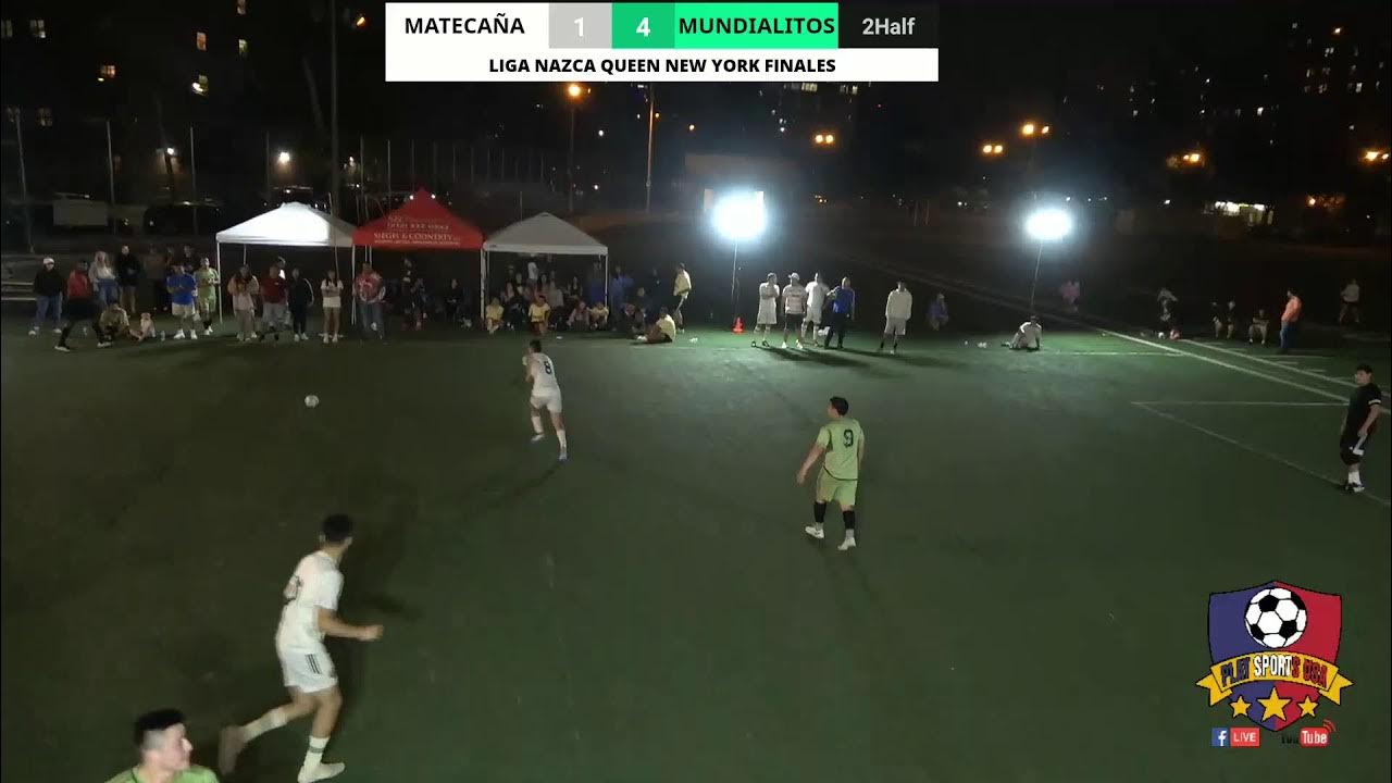 SEMIFINAL LIGA NAZCA QUEENS NY || MUNDIALITOS VS MATECAÑA - YouTube