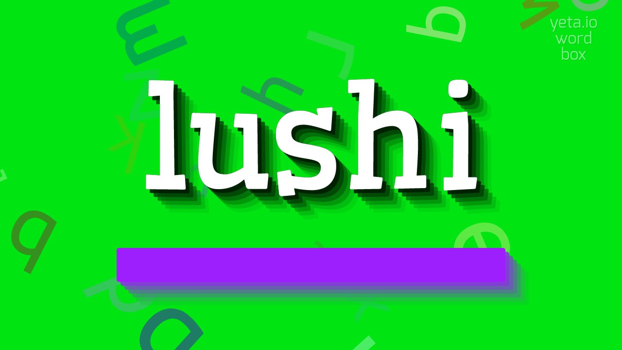 How to say "lushi"! (High Quality Voices) - YouTube
