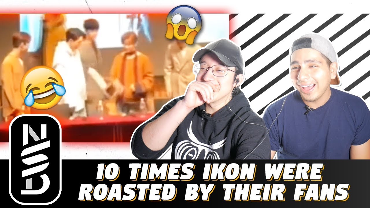 GUYS REACT TO '10 TIMES iKON WERE ROASTED BY THEIR FANS' - YouTube