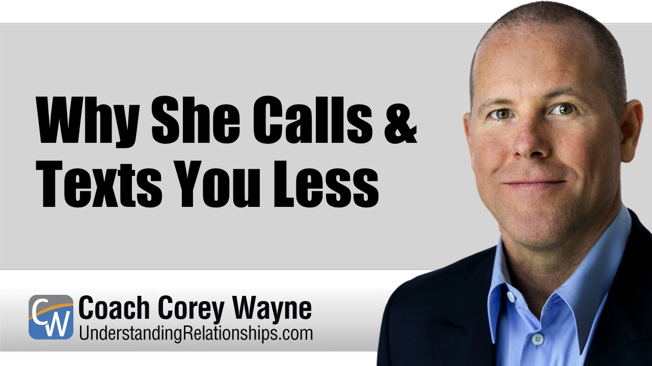 Why She Calls & Texts You Less - YouTube