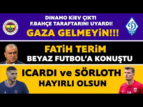 F.Bahçe taraftarına Dinamo Kiev maçı öncesi önemli uyarı! Fatih Terim Beyaz Futbol'a konuştu!