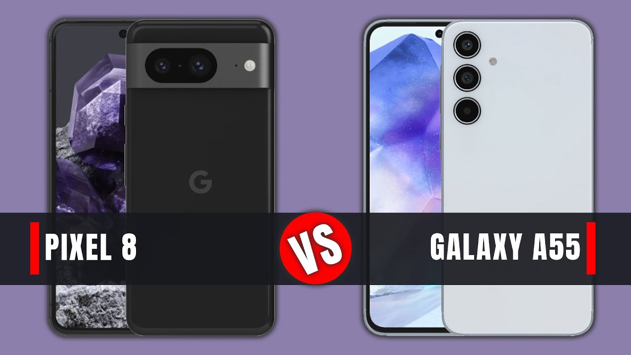 Google Pixel 8 vs Samsung Galaxy A55 - YouTube