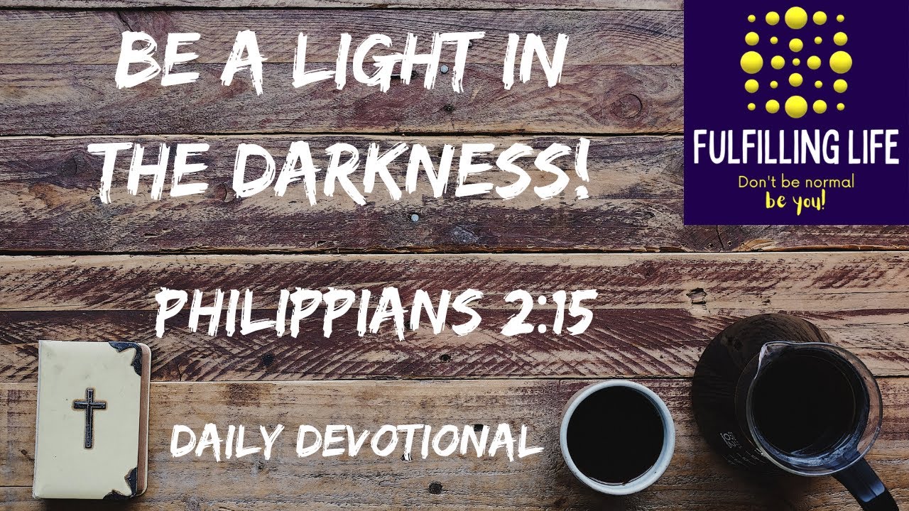 Shine As Lights - Philippians 2:15 - Fulfilling Life Daily Devotional ...