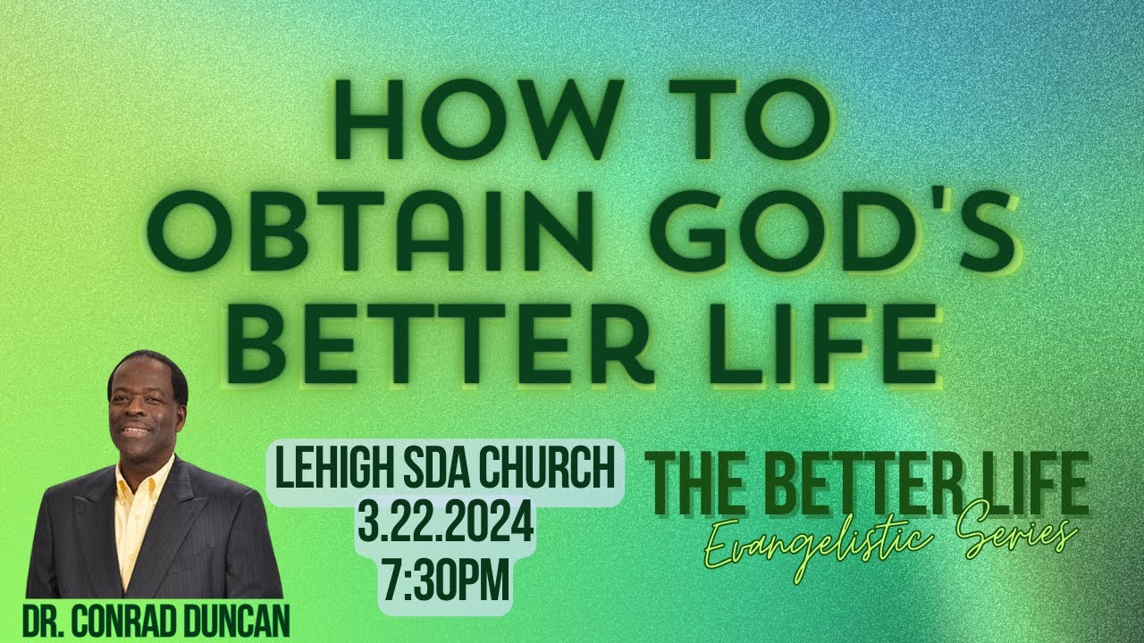 3/22/2024 - Evangelistic Series - Dr. Conrad Duncan "How To Obtain God ...