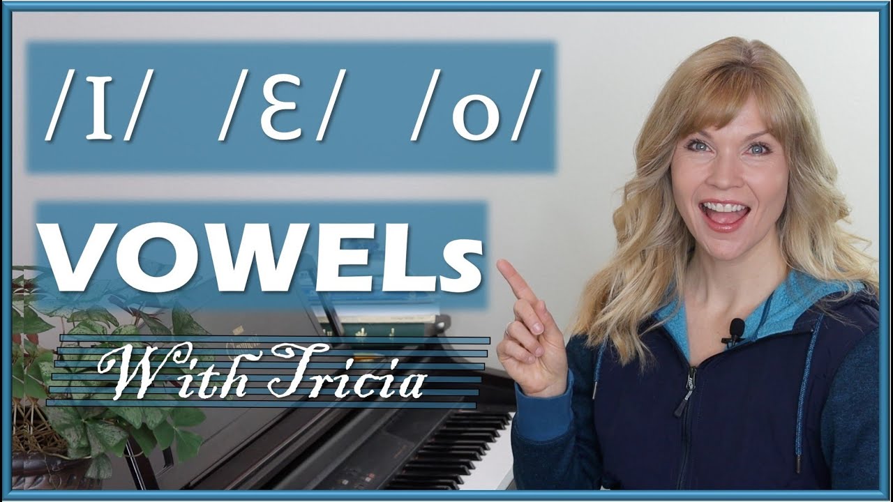 Perfect Your Singing Vowels: Spotlight on /E/, /I/, and /o/ Part 6 ...