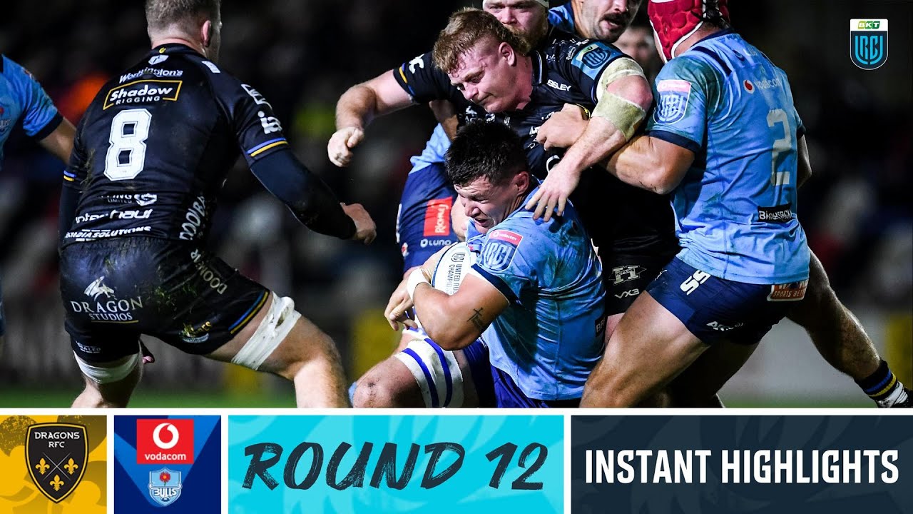 Dragons RFC vs Vodacom Bulls | Instant Highlights | Round 12 | URC 2022 ...