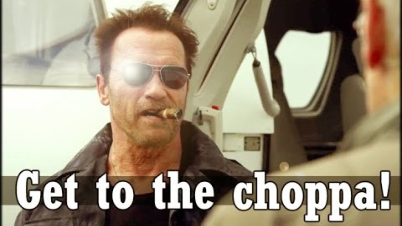 lets get to the chopper | arnold schwarzenegger - YouTube