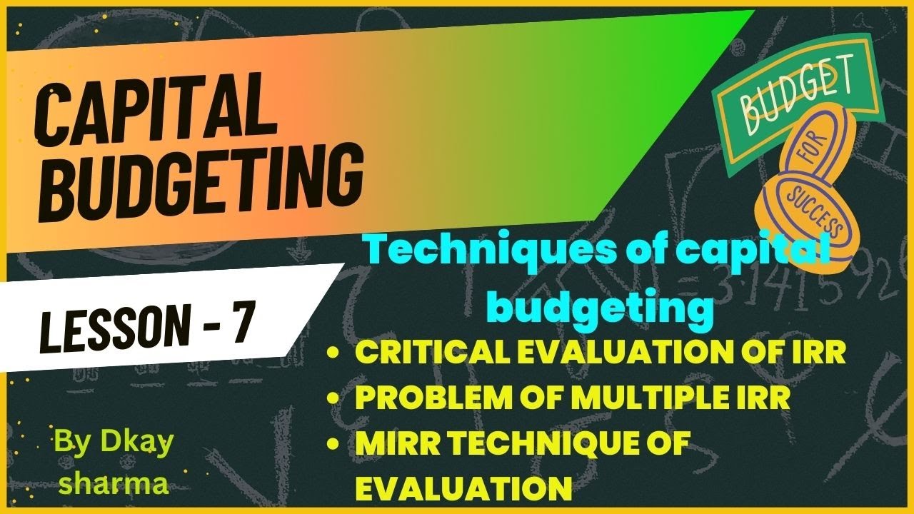 CRITICAL EVALUATION OF IRR | PROBLEM OF MULTIPLE IRR | MIRR TECHNIQUE ...