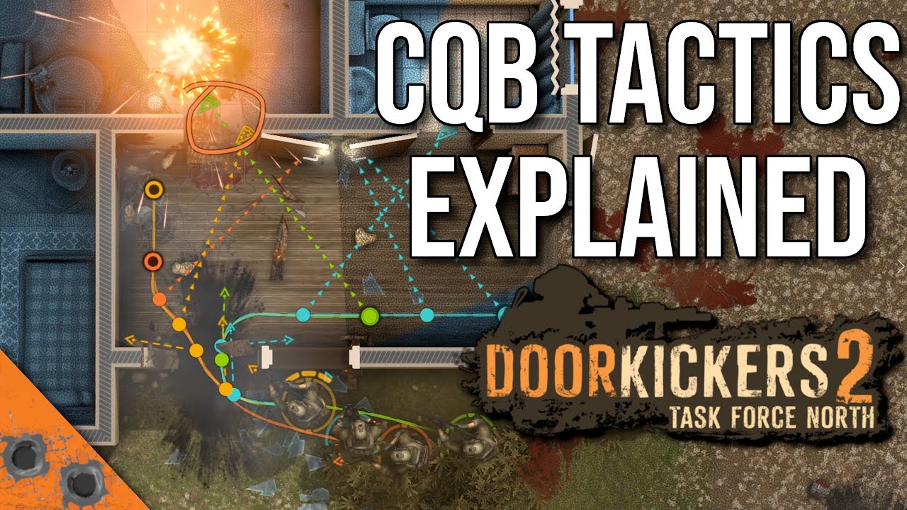 Explaining Essential CQB Tactics in Door Kickers 2: Task Force North ...