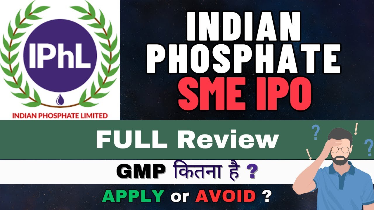 Indian Phosphate IPO || Indian Phosphate IPO Review || Indian Phosphate ...