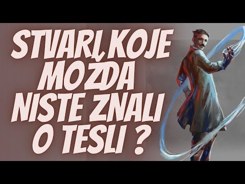 TOP 5 Zanimljivosti Koje Možda Niste Znali o Nikoli Tesli