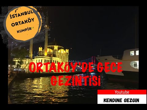 Ortaköy'de gece gezintisi. (Night Walking Tour)