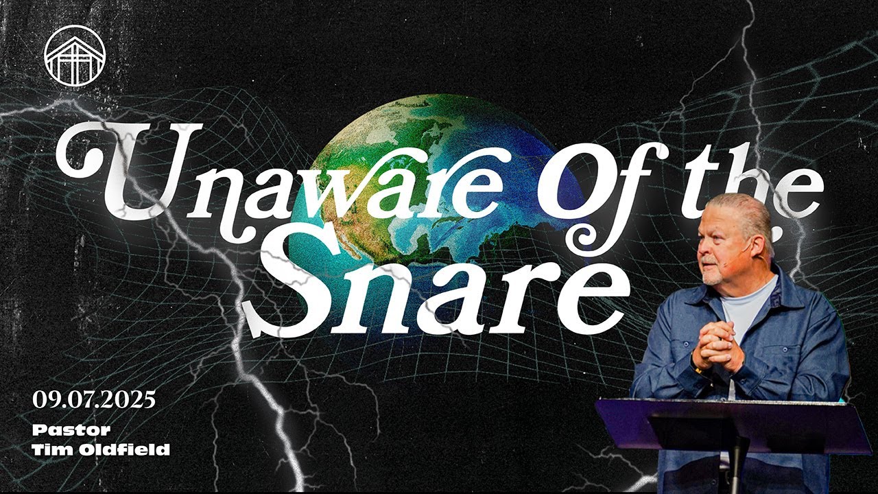 Unaware of the Snare | Pastor Tim Oldfield | Princeton Pike Church ...