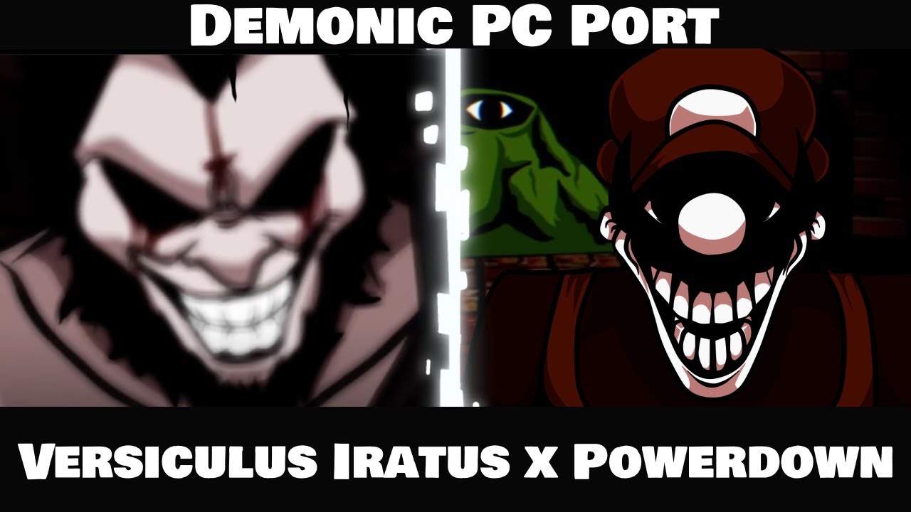 FNF Mashup - Demonic PC Port [Versiculus Iratus x Powerdown] - YouTube