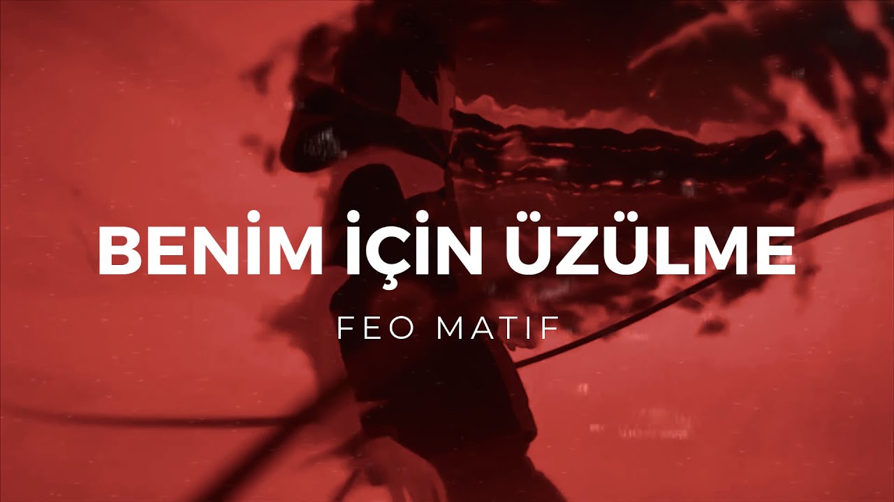 Feo Matif - Benim İçin Üzülme (Music Video) - YouTube