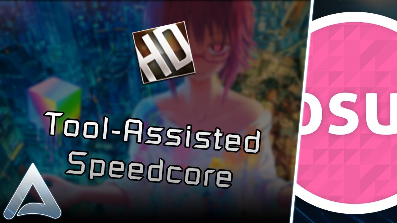 [osu!] Tool-Assisted Speedcore - YouTube