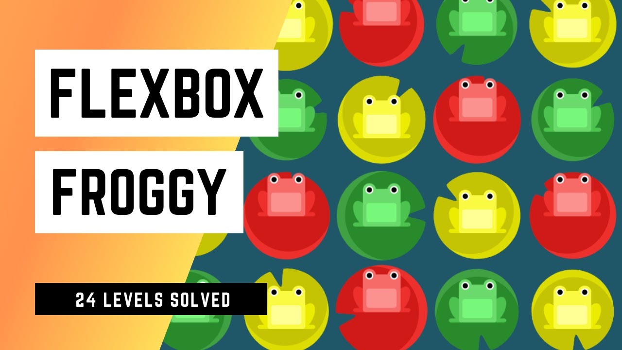Flexbox Froggy Complete 24 Levels Youtube